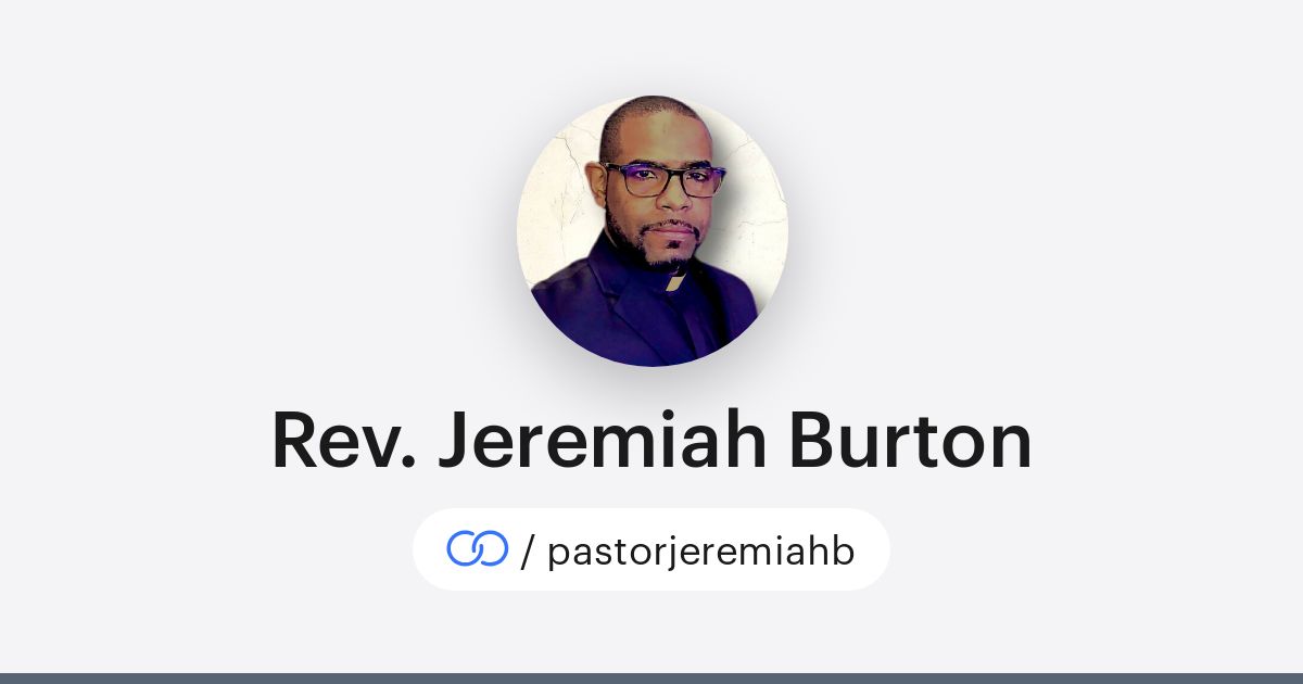 Rev. Jeremiah Burton (/pastorjeremiahb) · solo.to