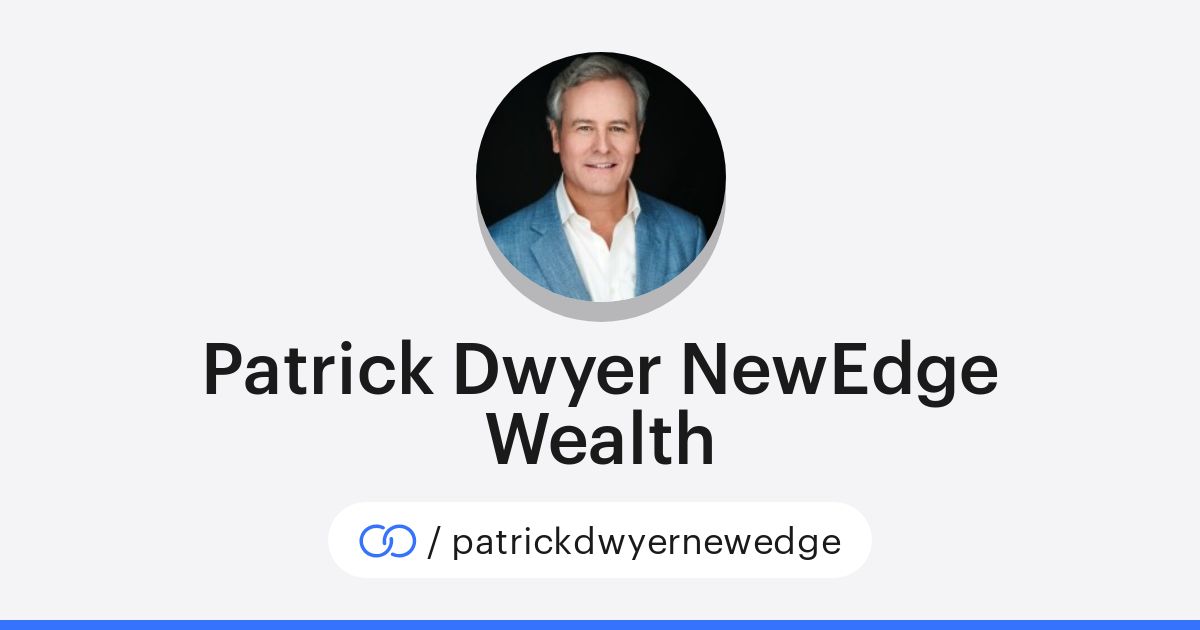 Patrick Dwyer NewEdge Wealth (/patrickdwyernewedge) · solo.to