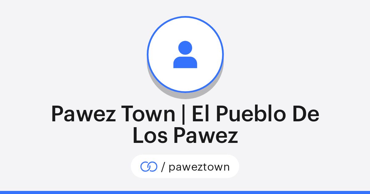 Pawez Town | El Pueblo De Los Pawez (/paweztown) · solo.to