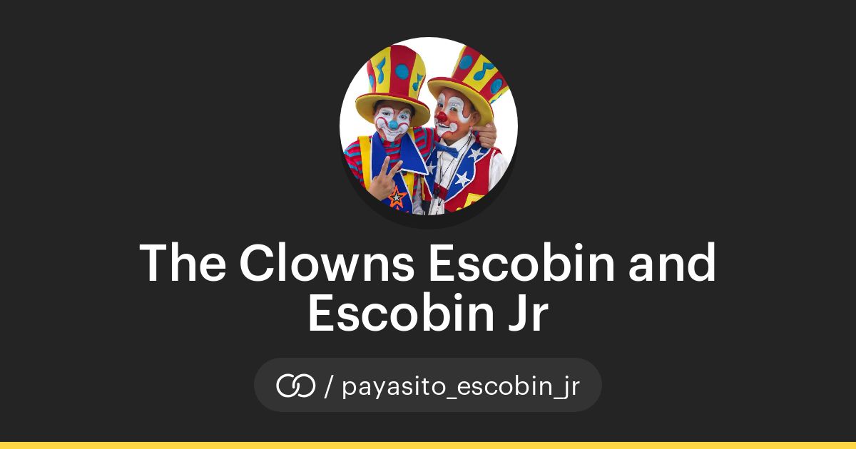 The Clowns Escobin and Escobin Jr (/payasito_escobin_jr) · solo.to
