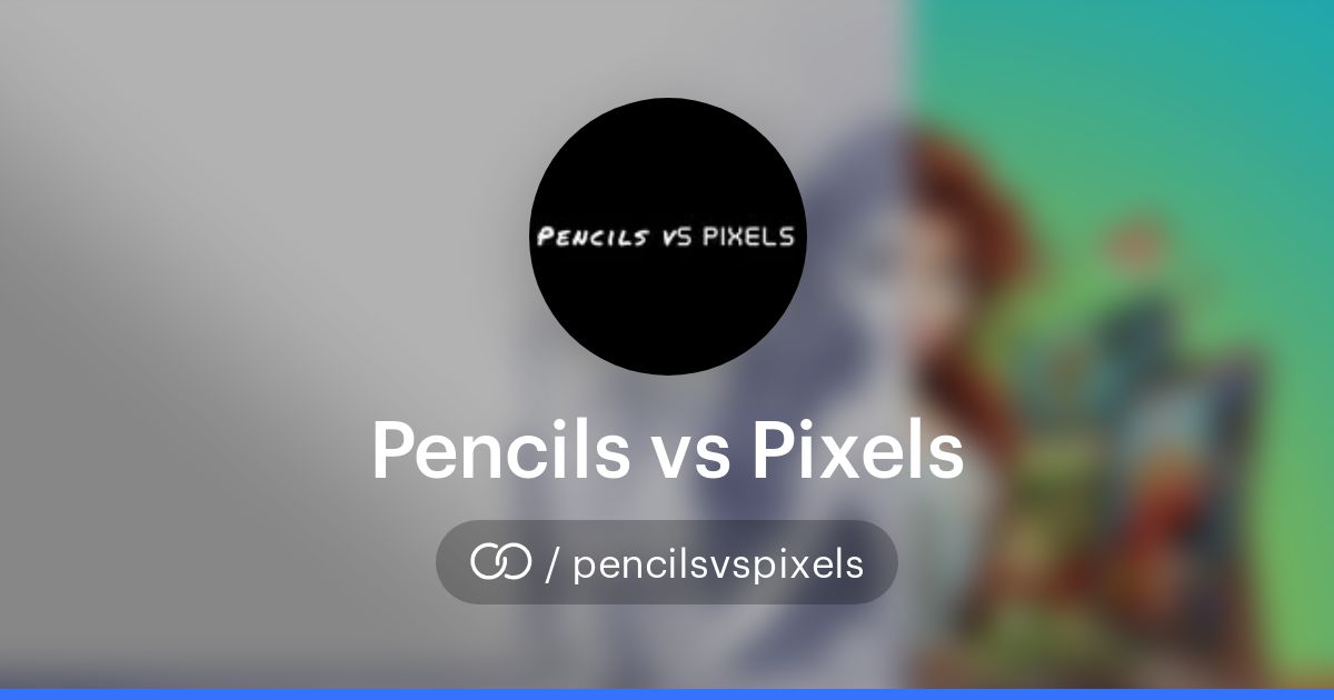Pencils vs Pixels (/pencilsvspixels) · solo.to