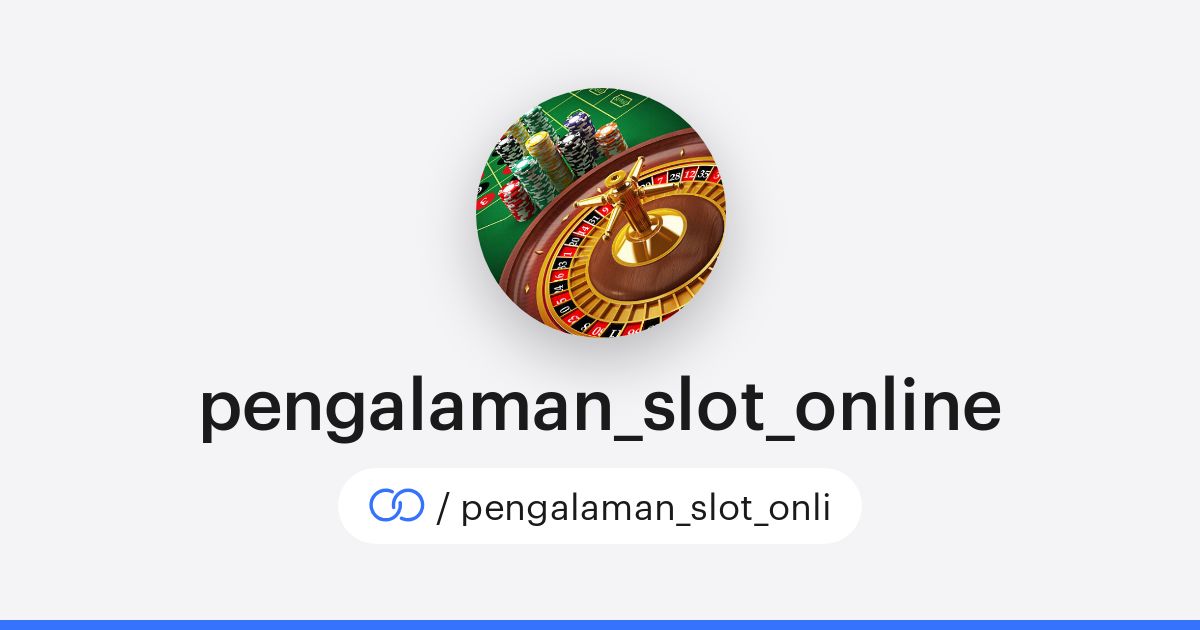 pengalaman_slot_online (/pengalaman_slot_onli) · solo.to