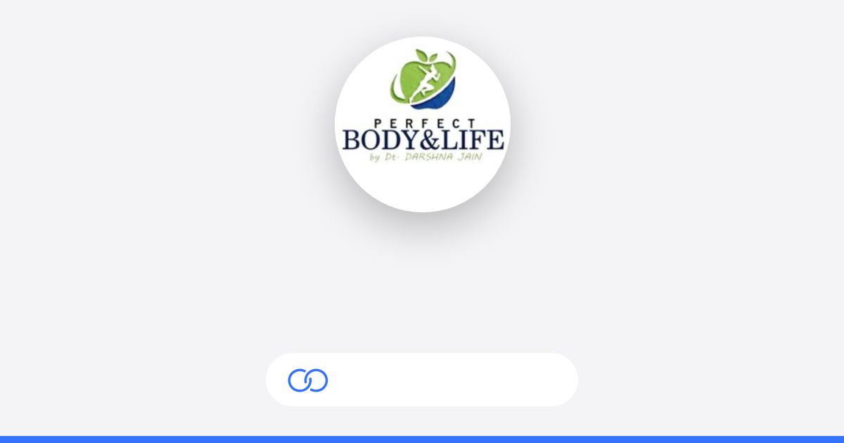 Perfect Body and Life - Dr. Darshna Jain (/perfectbodyandlife) · solo.to
