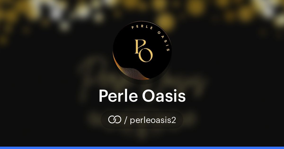 Perle Oasis (/perleoasis2) · solo.to