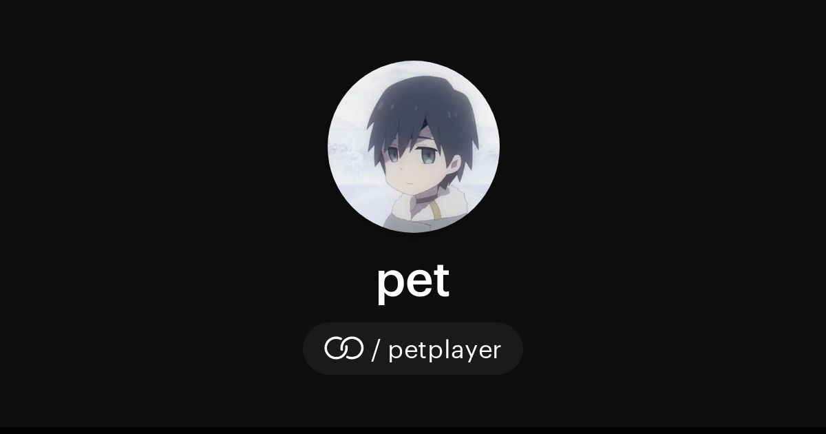pet (/petplayer) · solo.to