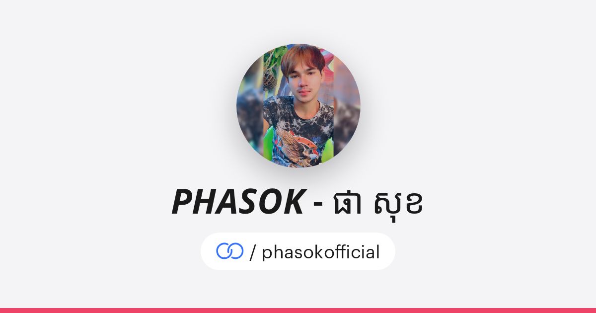 𝙋𝙃𝘼𝙎𝙊𝙆 - ផា សុខ (/phasokofficial) · solo.to