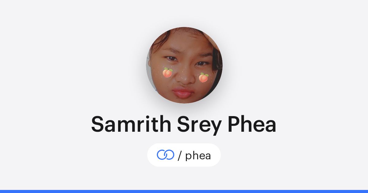 Samrith Srey Phea (/phea) · solo.to