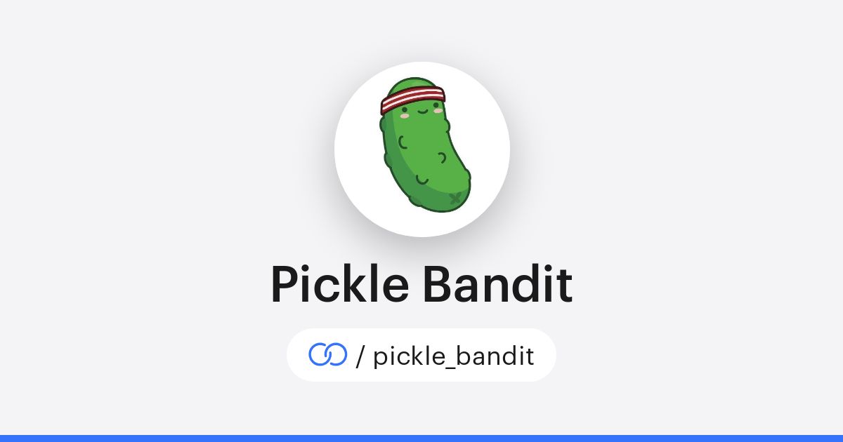 Pickle Bandit (/pickle_bandit) · solo.to