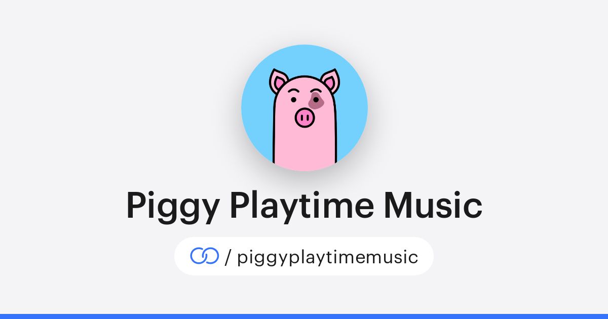 Piggy Playtime Music (/piggyplaytimemusic) · solo.to