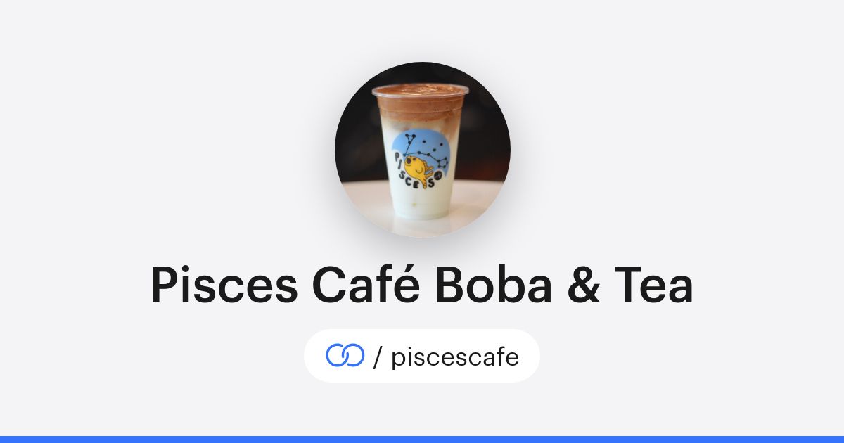 Pisces Café Boba & Tea (/piscescafe) · solo.to
