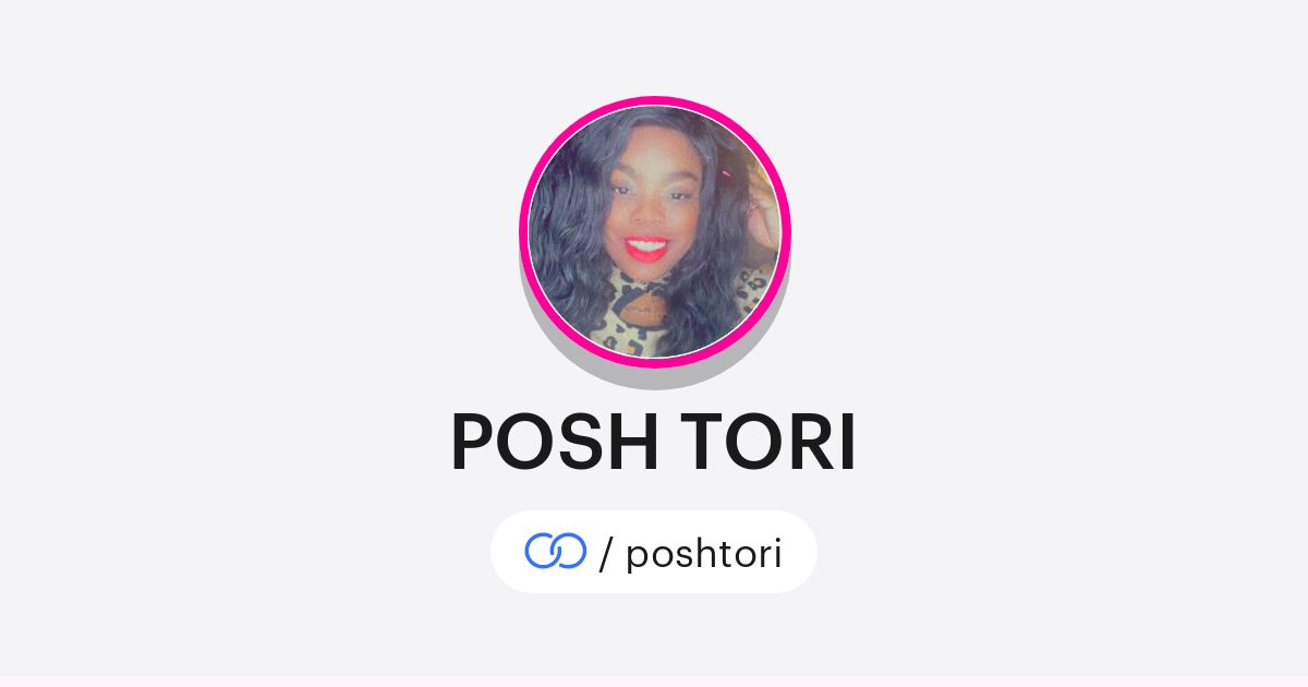 POSH TORI (/poshtori) · solo.to