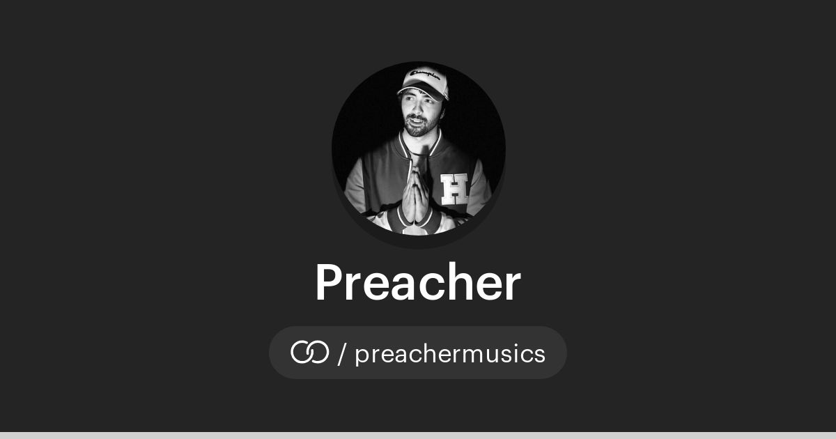 Preacher (/preachermusics) · solo.to