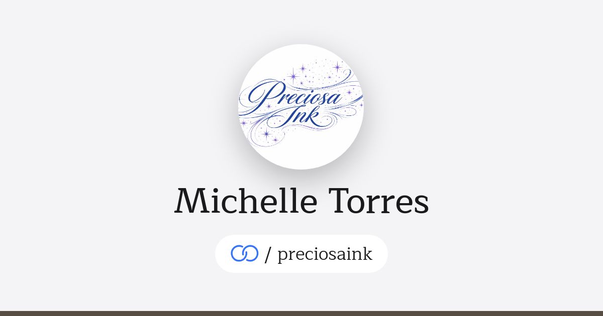 Michelle Torres (/preciosaink) · solo.to