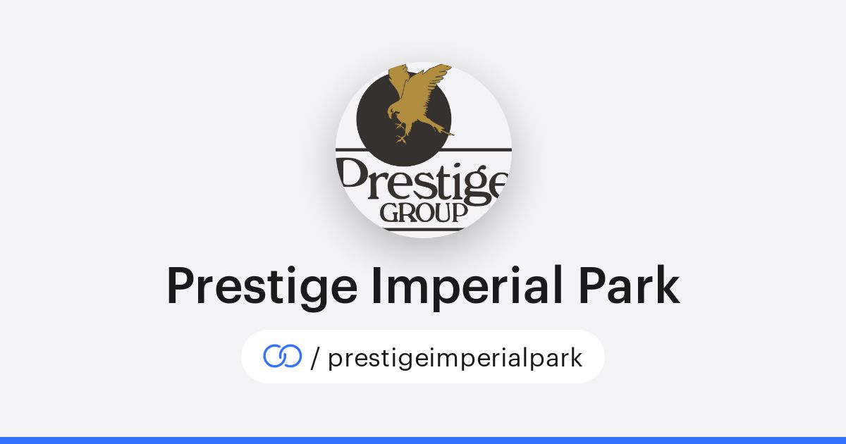 Prestige Imperial Park (/prestigeimperialpark) · solo.to