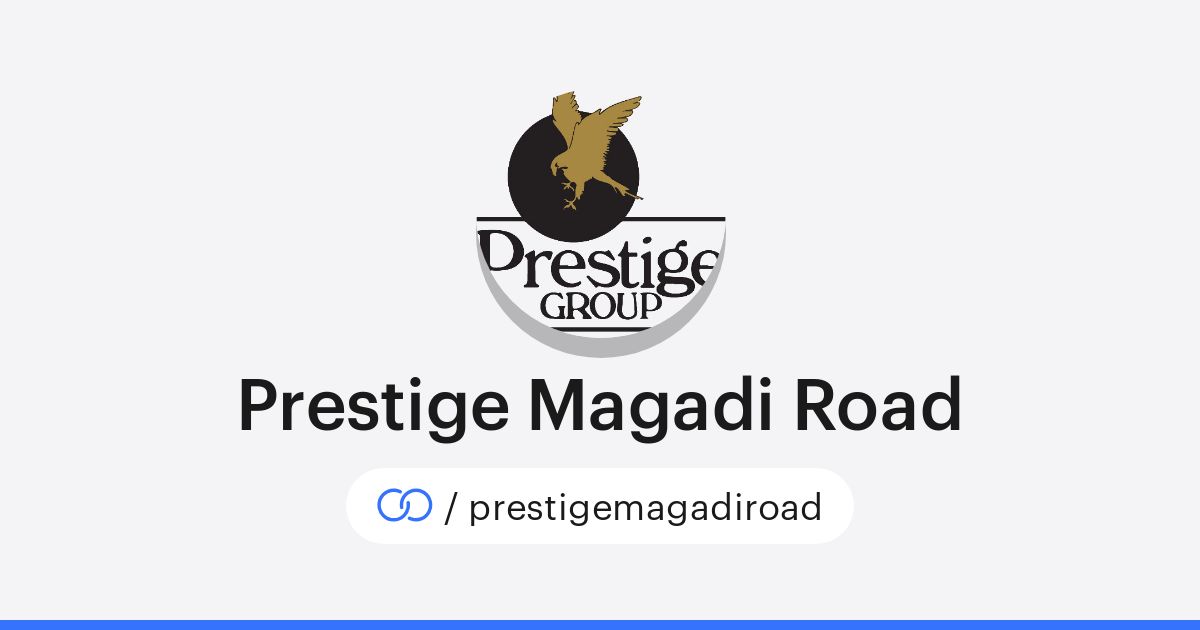 Prestige Magadi Road (/prestigemagadiroad) · solo.to
