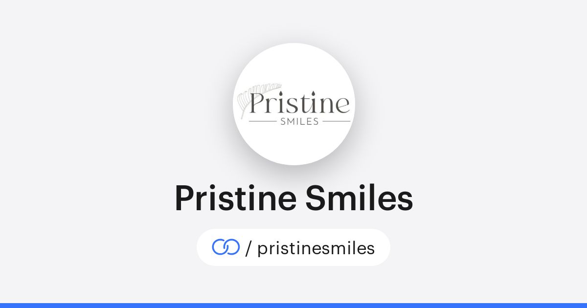 Pristine Smiles (/pristinesmiles) · solo.to