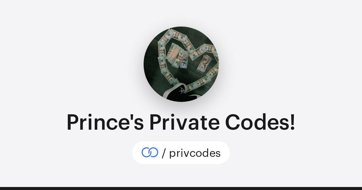 Prince's Private Codes! (/privcodes) · solo.to