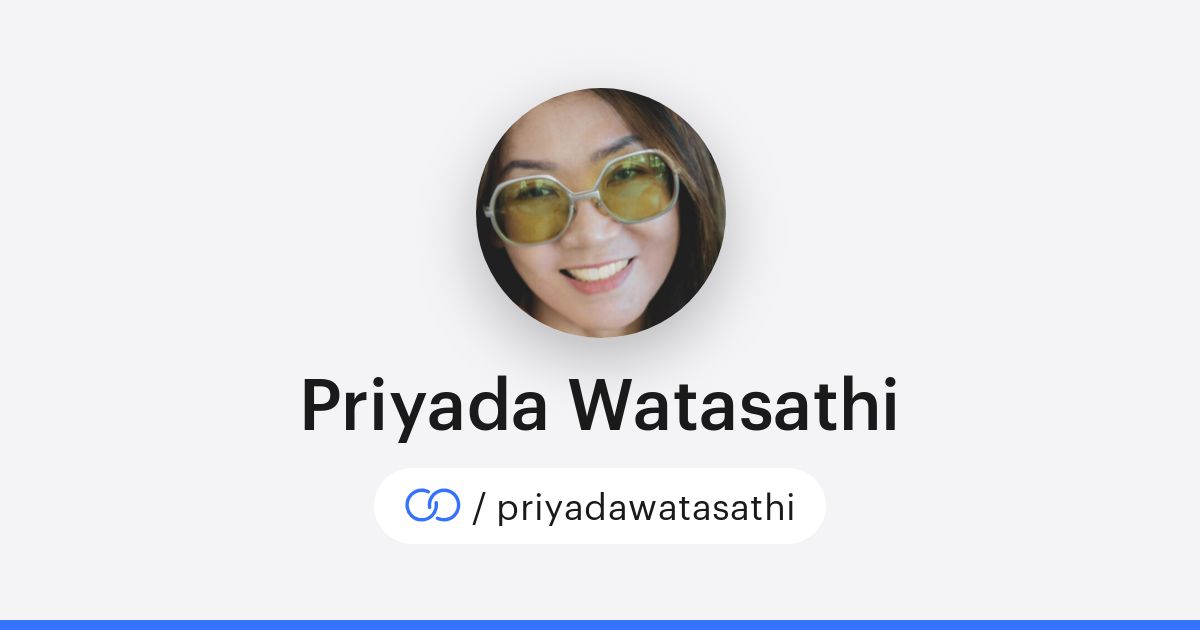Priyada Watasathi (/priyadawatasathi) · solo.to