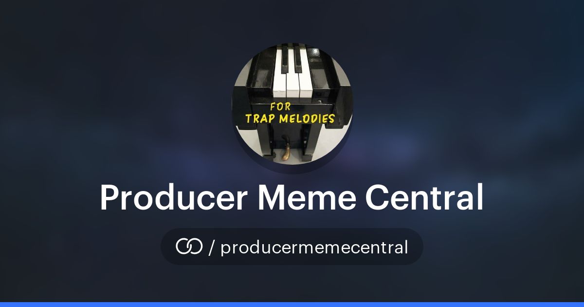 Producer Meme Central (/producermemecentral) · solo.to