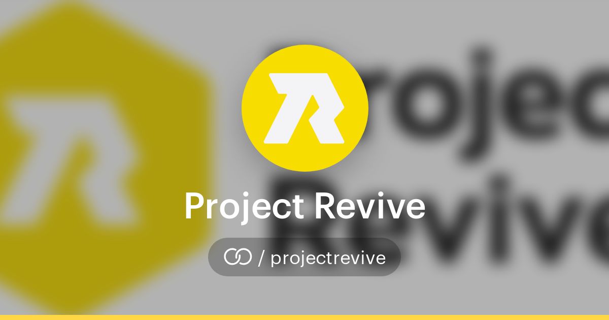Project Revive (/projectrevive) · solo.to