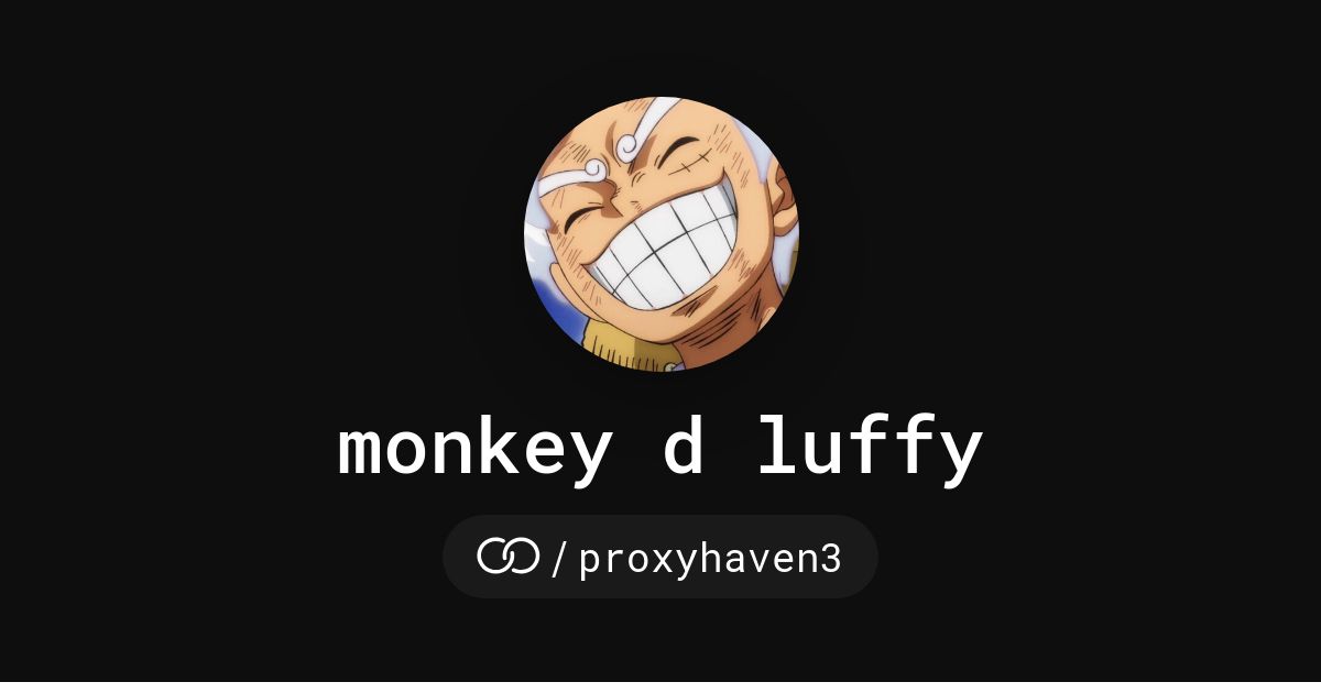 monkey d luffy (/proxyhaven3) · solo.to