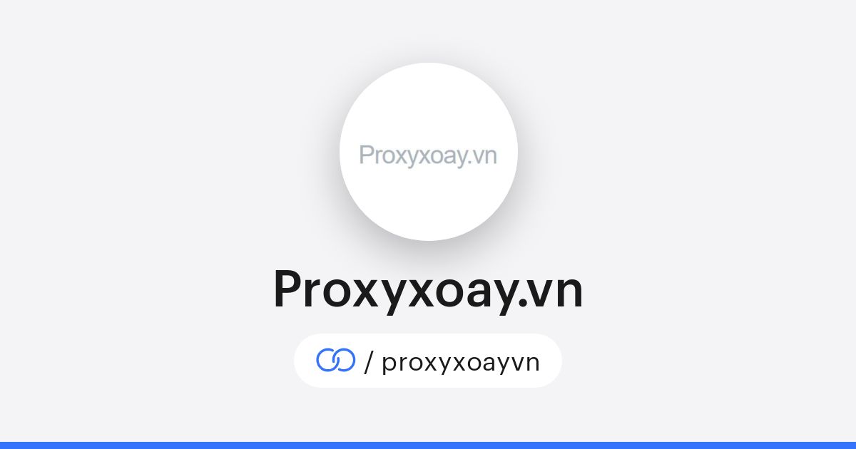 Proxyxoay.vn (/proxyxoayvn) · solo.to