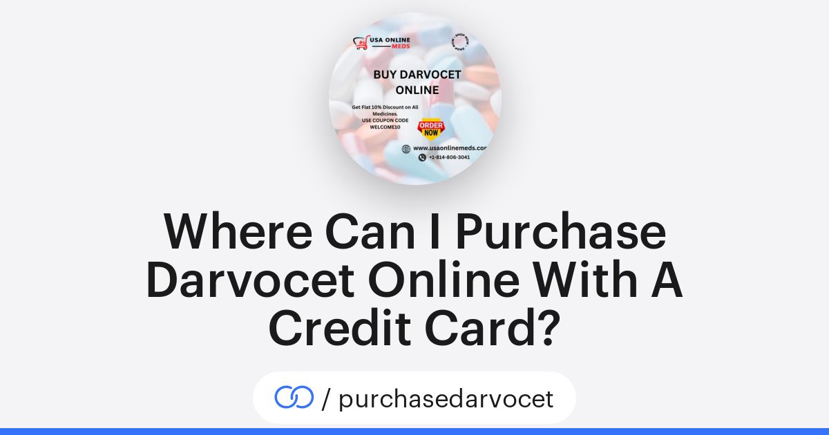 Where Can I Purchase Darvocet Online With A Credit Card ...