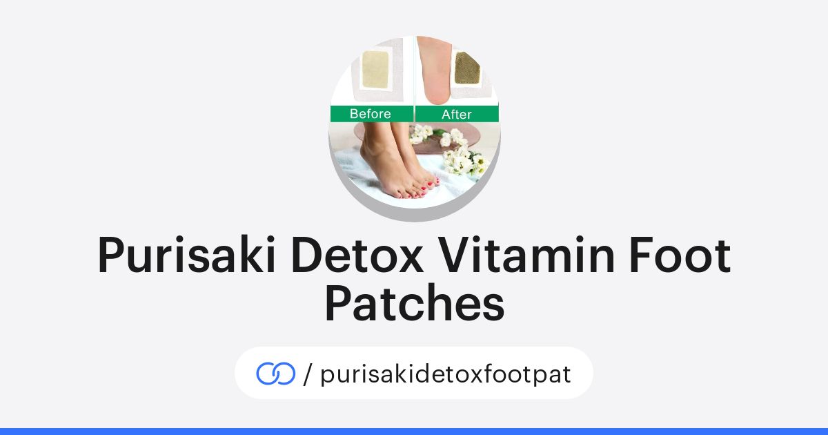 Purisaki Detox Vitamin Foot Patches (/purisakidetoxfootpat) · solo.to