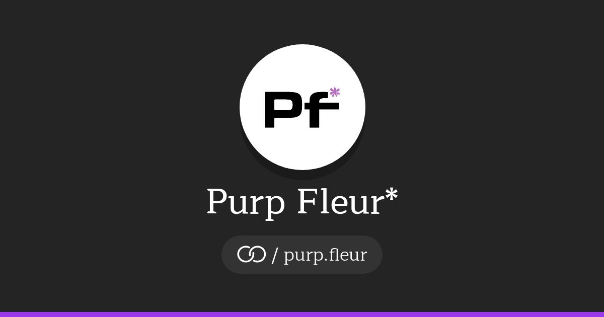 Purp Fleur* (/purp.fleur) · solo.to