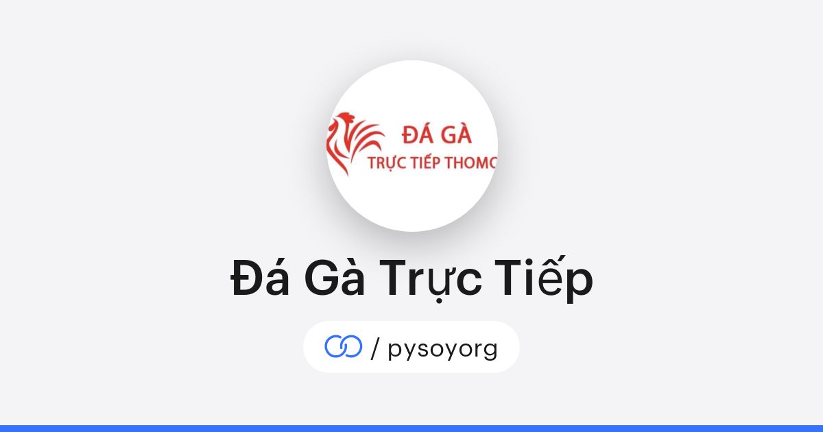 Đá Gà Trực Tiếp (/pysoyorg) · solo.to