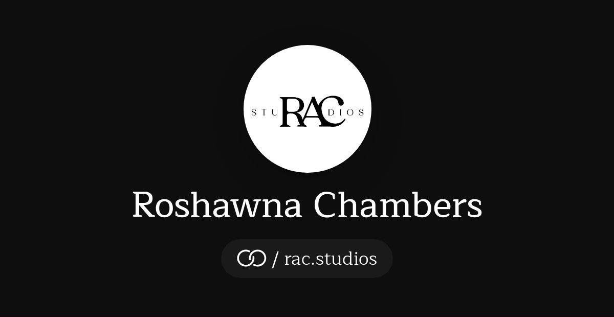 Roshawna Chambers (/rac.studios) · solo.to