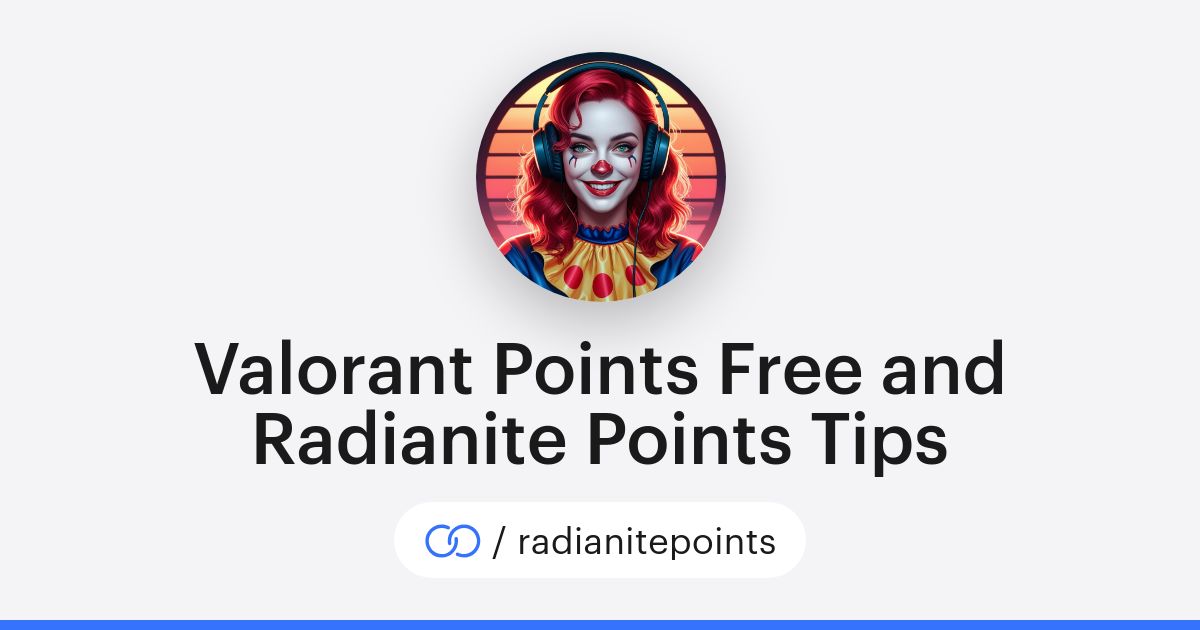 Valorant Points Free and Radianite Points Tips (/radianitepoints) · solo.to
