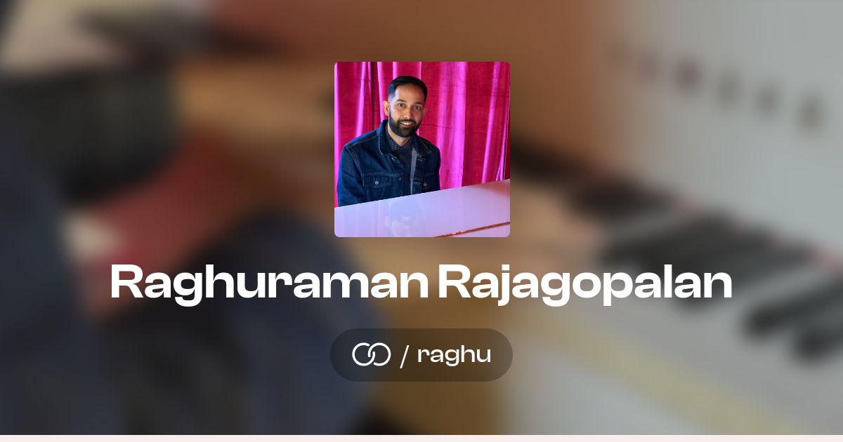 Raghuraman Rajagopalan (/raghu) · solo.to