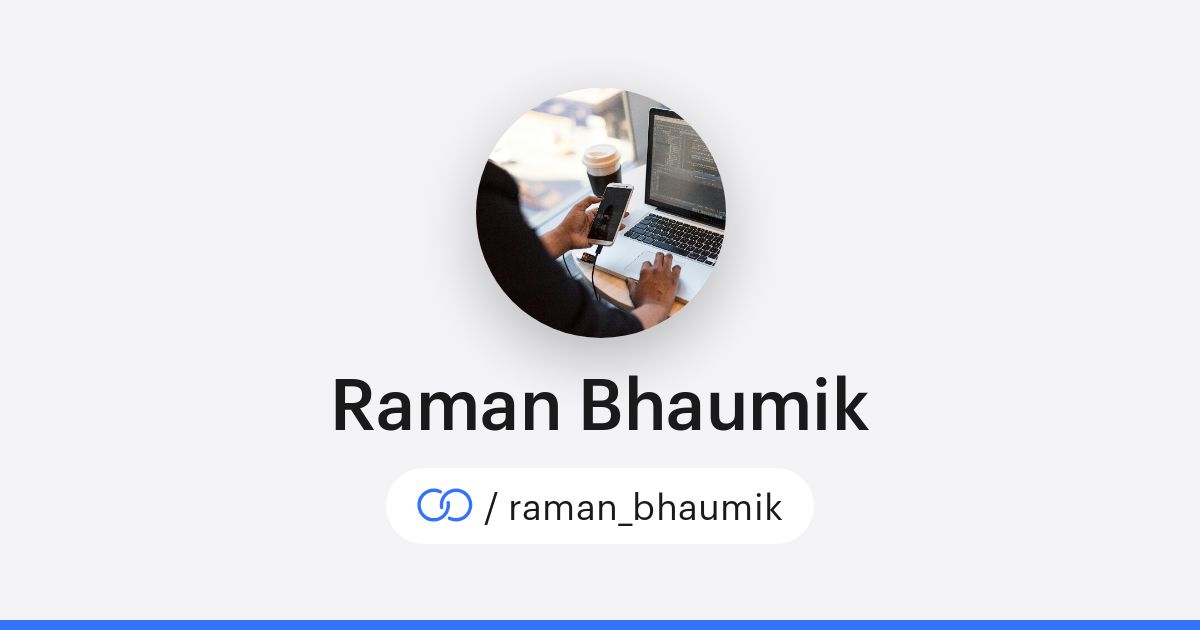Raman Bhaumik (/raman_bhaumik) · solo.to