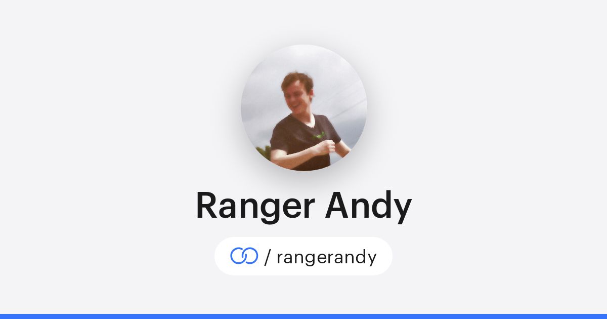 Ranger Andy (/rangerandy) · solo.to