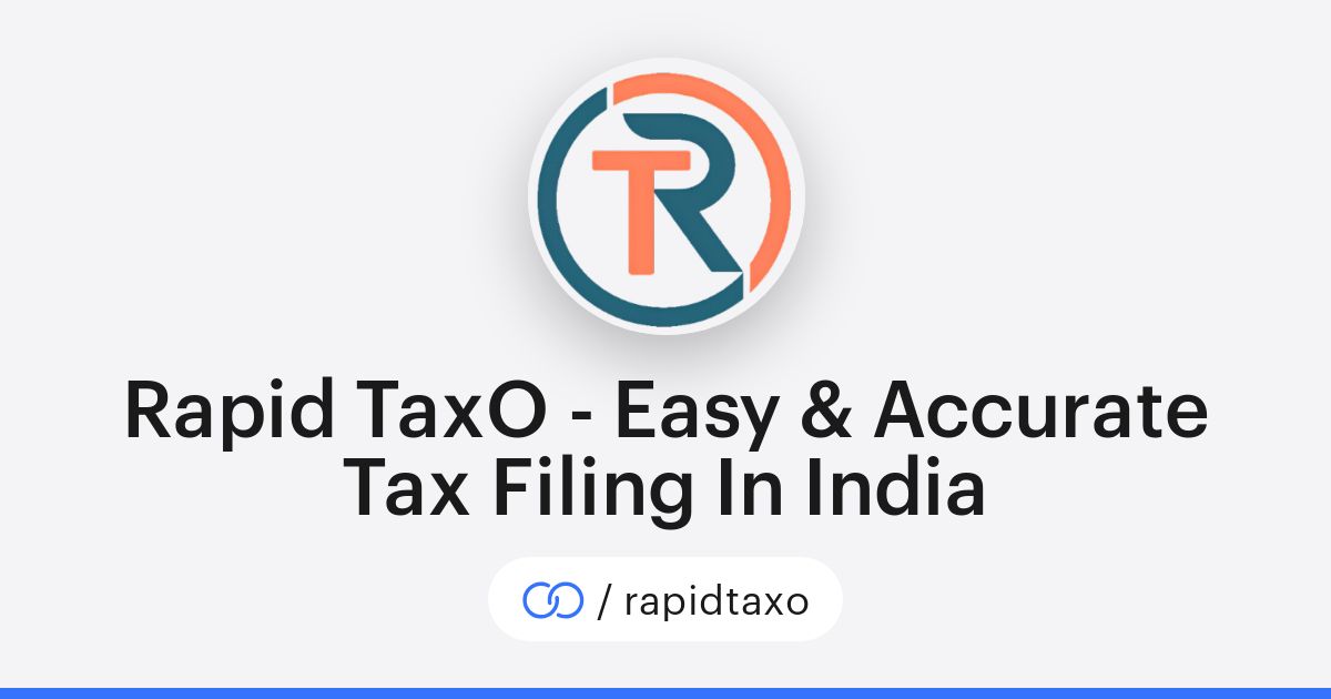 Rapid TaxO - Easy & Accurate Tax Filing In India (/rapidtaxo) · solo.to