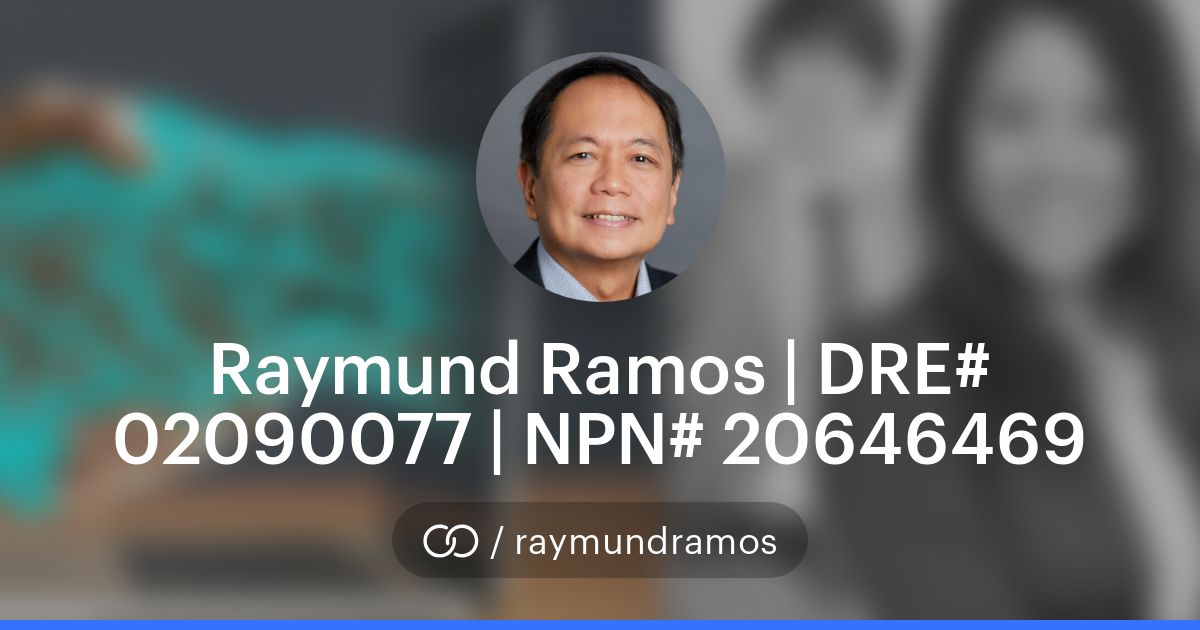 Raymund Ramos | DRE# 02090077 | NPN# 20646469 (/raymundramos) · solo.to