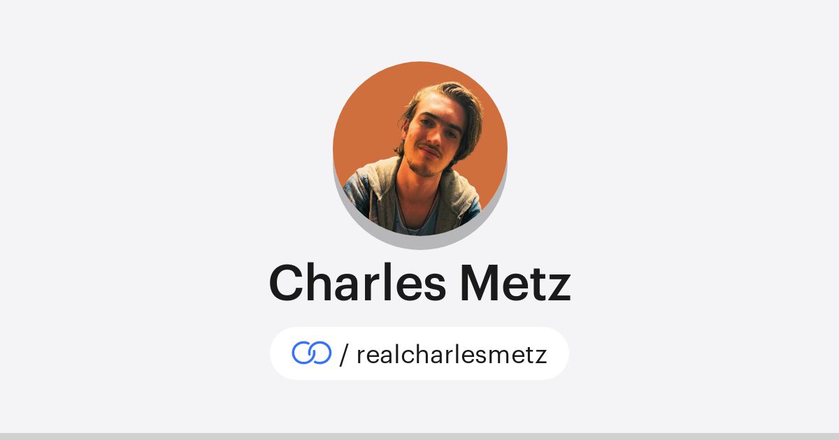 Charles Metz (/realcharlesmetz) · solo.to