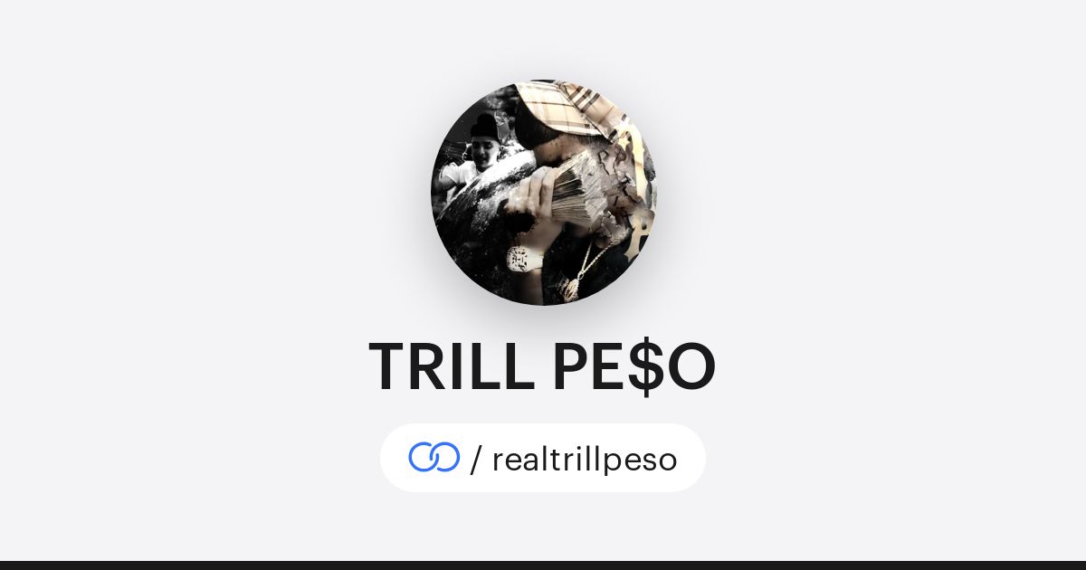 TRILL PE$O (/realtrillpeso) · solo.to