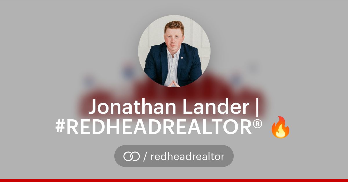 Jonathan Lander | #REDHEADREALTOR® 🔥 (/redheadrealtor) · solo.to