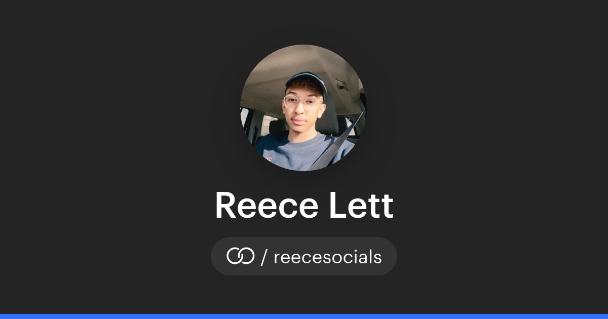 Reece Lett (/reecesocials) · solo.to