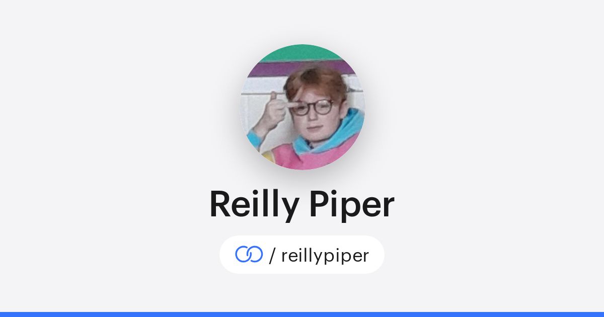 Reilly Piper (/reillypiper) · solo.to