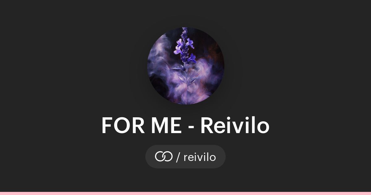 FOR ME - Reivilo (/reivilo) · solo.to