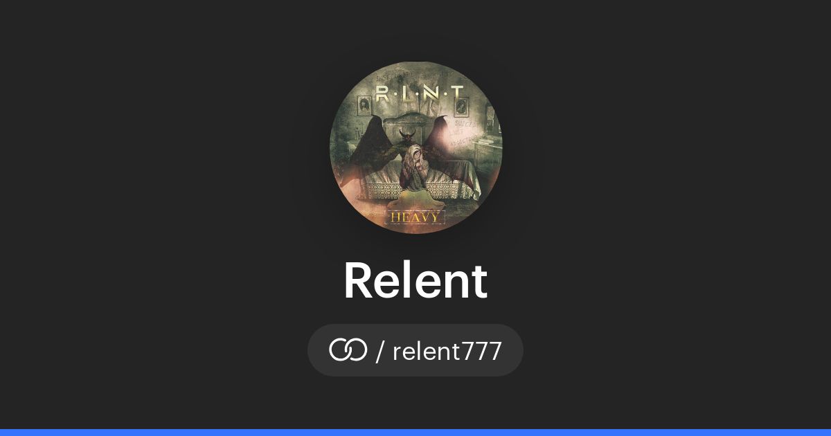 Relent (/relent777) · solo.to