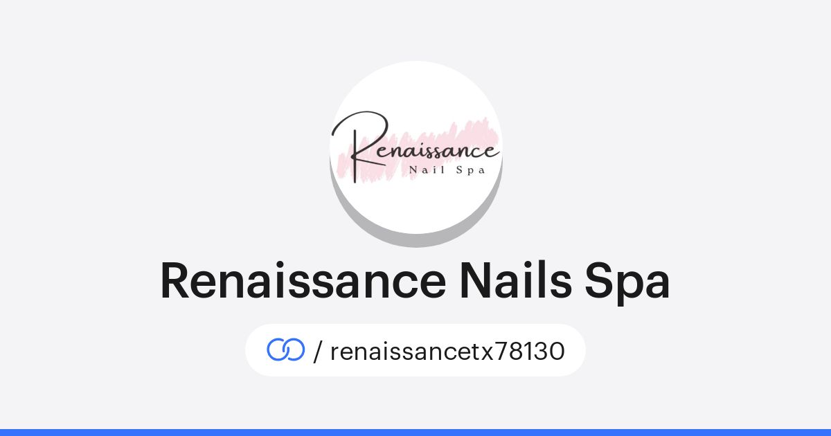 Renaissance Nails Spa (/renaissancetx78130) · solo.to