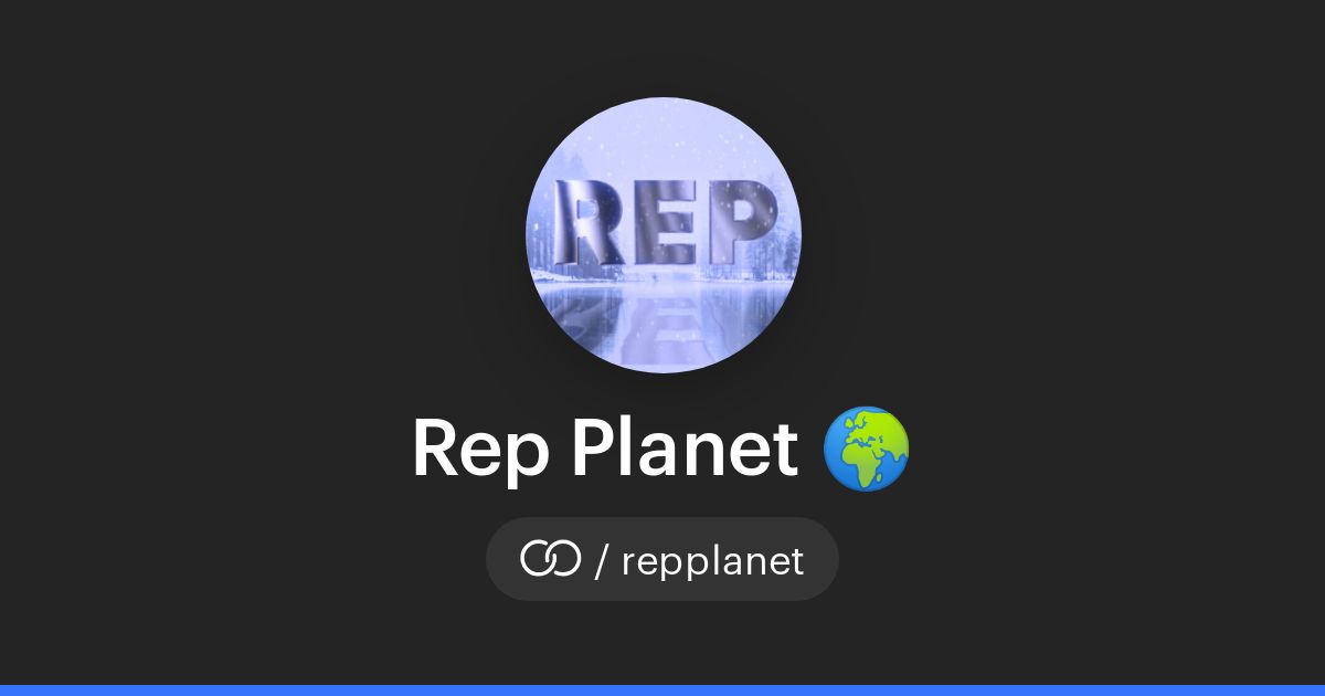Rep Planet 🌍 (/repplanet) · solo.to