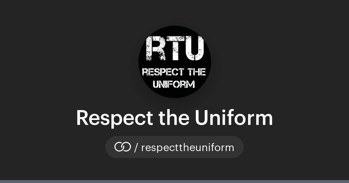 Respect the Uniform (/respecttheuniform) · solo.to