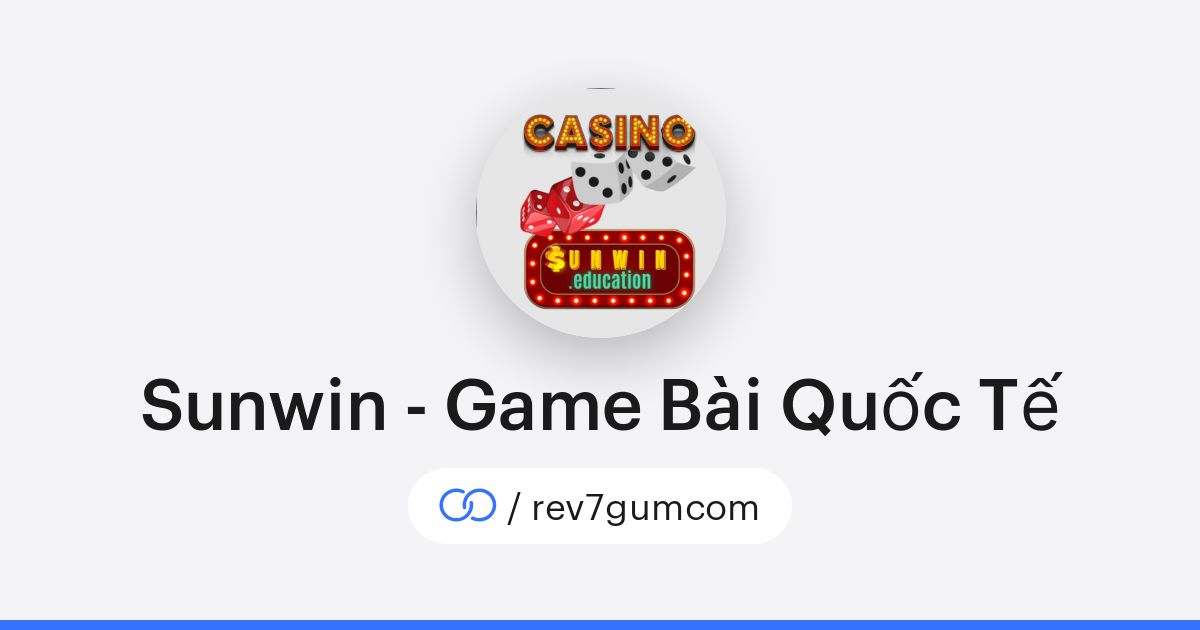 Sunwin - Game Bài Quốc Tế (/rev7gumcom) · solo.to