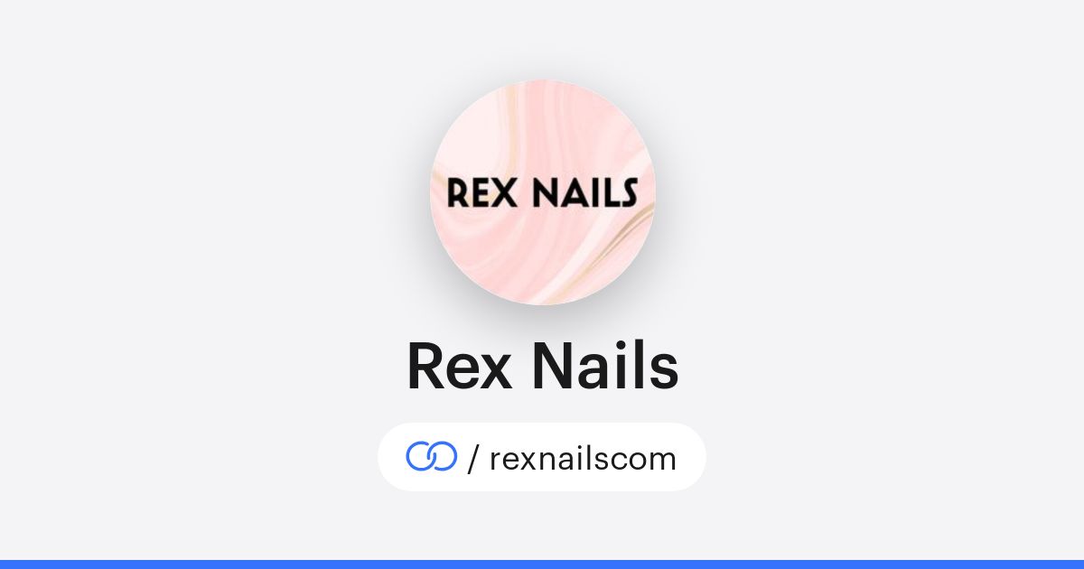 Rex Nails (/rexnailscom) · solo.to