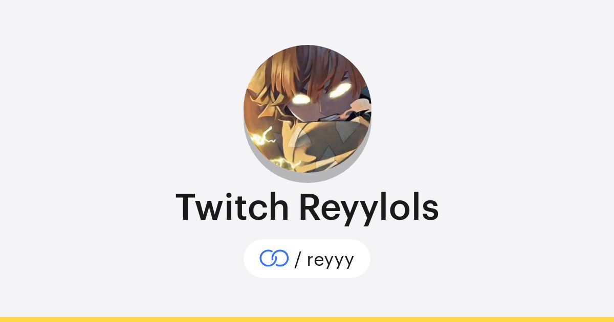 Twitch Reyylols (/reyyy) · solo.to